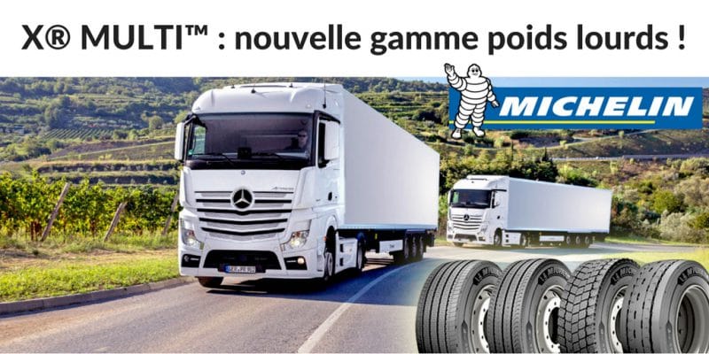 Michelin X® MULTI™ : nouvelle gamme de pneus poids lourds